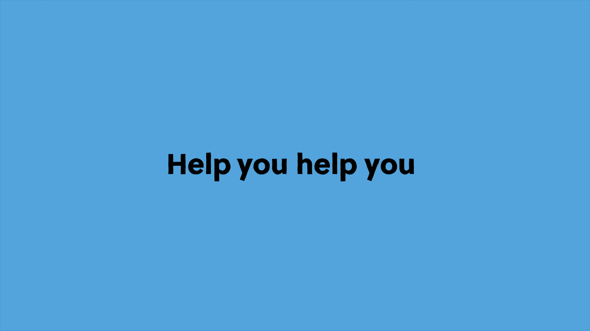 Help You Help You - Well Beings